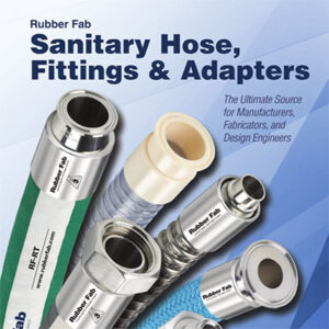 Rubber Fab Europe, the Leader in Sanitary Seals and Hoses